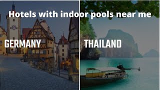 hotels with indoor pools near me