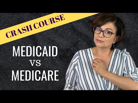 MEDICAID vs MEDICARE - A Crash Course