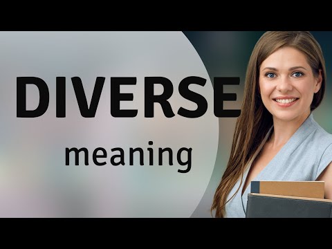 Diverse • definition of DIVERSE
