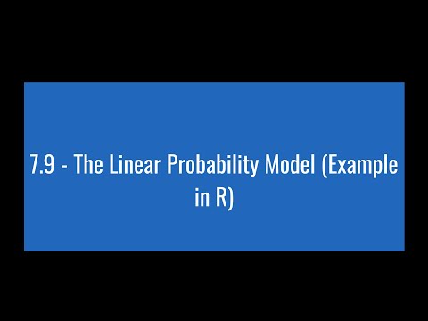7.9 - The Linear Probability Model (Example in R)