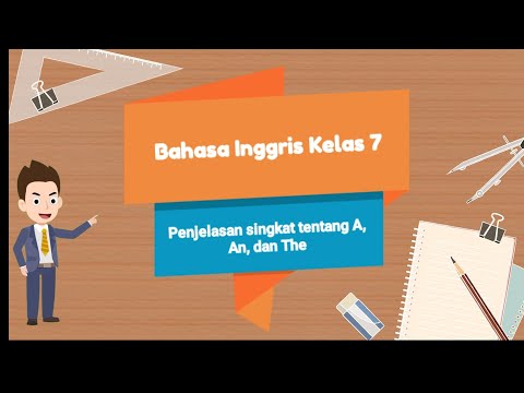 Bahasa Inggris Kelas 7 || Penggunaan A/An dan The dalam bahasa inggris beserta contoh kalimatnya