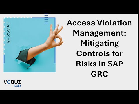 Access Violation Management: Mitigating Controls for Risks in SAP GRC