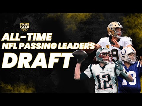 All-Time NFL Passing Leaders | Tank Talk Draft
