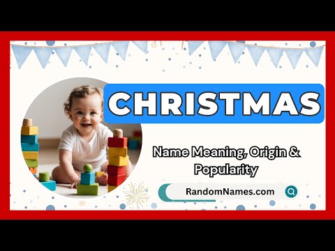 Christmas - Baby Boy Name Meaning, Origin & Popularity - RandomNames.com