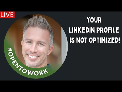 Your LinkedIn Profile is not Optimized!
