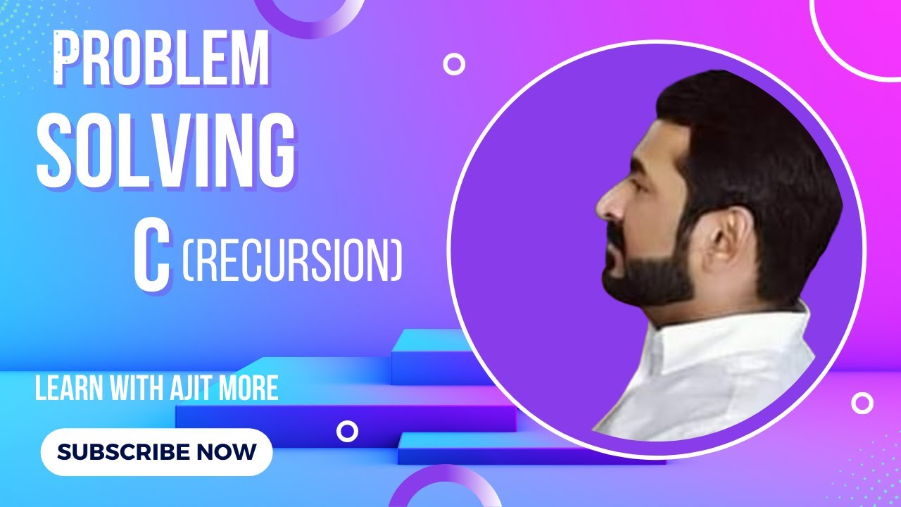 Problem solving using C (recursion) #learnwithajitmore