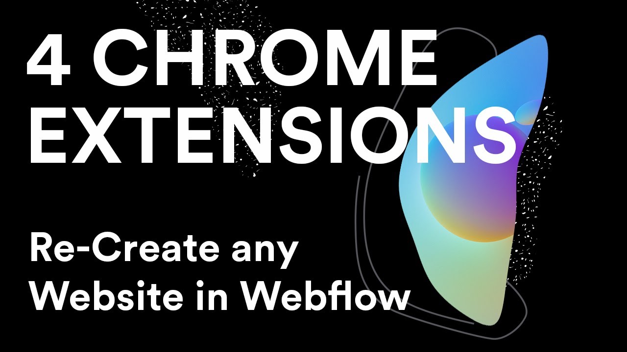 Re-Create Any Website In Webflow! | 4 Must Have Chrome Extensions!
