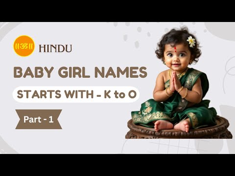 Unique Hindu Baby Girl Names Starting with K to O | Trending Baby Names 2025 | Part - 1