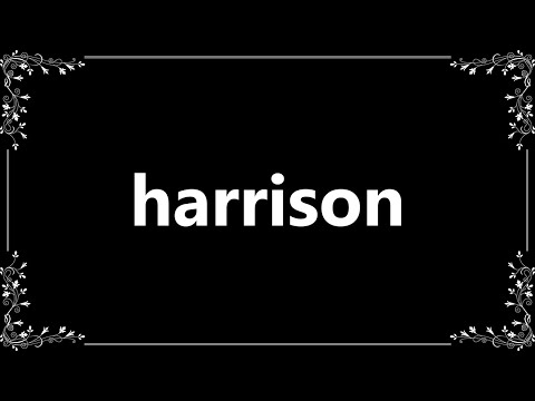 Harrison - Definition and How To Pronounce