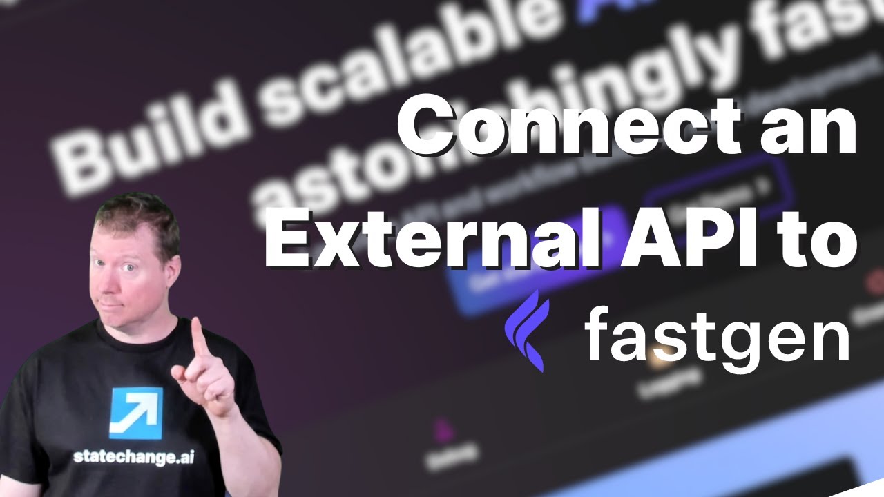 Connecting an External API with Fastgen