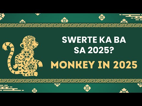 2025 YEAR OF THE MONKEY Kapalaran Forecast - Career, Health, Love at Wealth | SWERTE o MALAS?