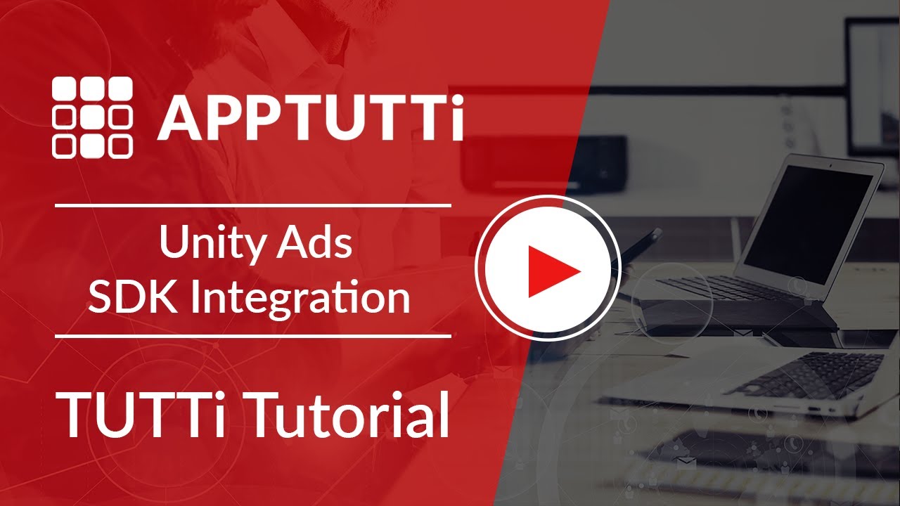 Unity Ads SDK Integration - TUTTi Tutorial