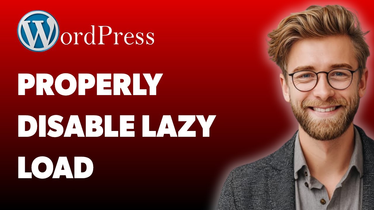 How To Properly Disable Lazy Load In Wordpress (Step By Step) [2025 Guide]