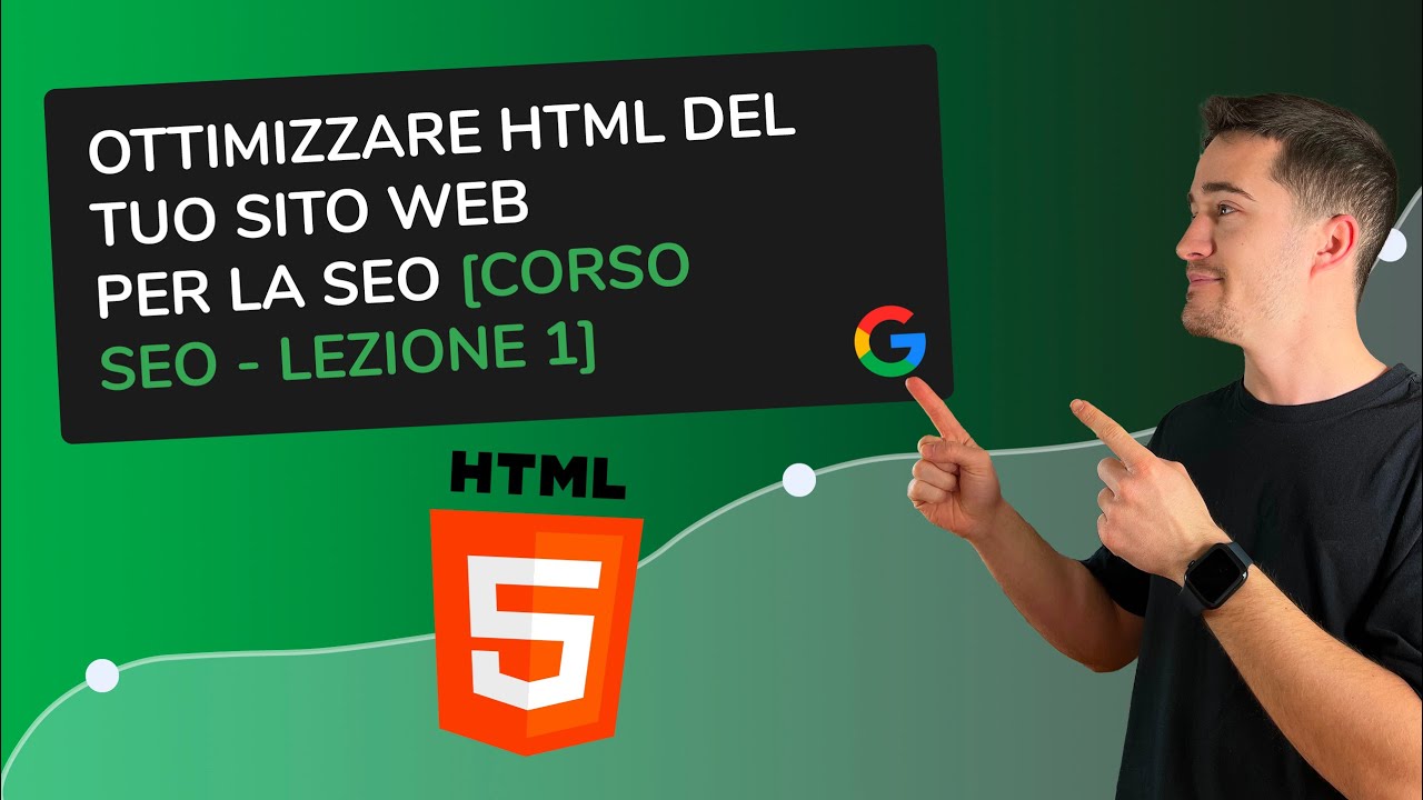 Ottimizzare HTML del sito per la SEO [Lezione 1 - Corso SEO]