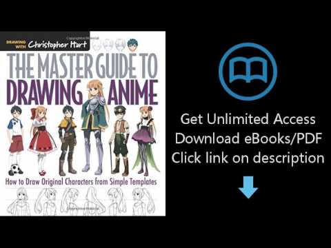 Download The Master Guide to Drawing Anime: How to Draw Original Characters from Simple Temp [P.D.F]