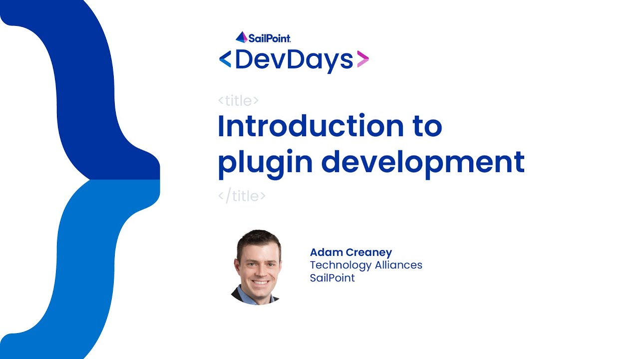 Developer Days 2023 - IdentityIQ, Introduction to Plugin Development