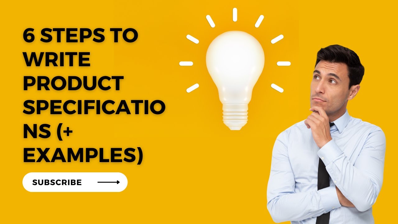 6 Steps To Write Product Specifications (+ Examples)