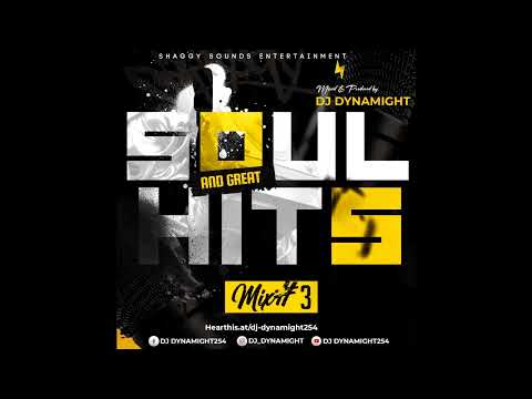 Dj Dynamight254-Soul and Great Hits#3