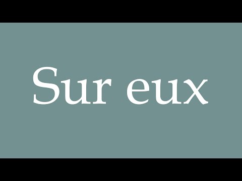 How to Pronounce ''Sur eux'' (On them) Correctly in French