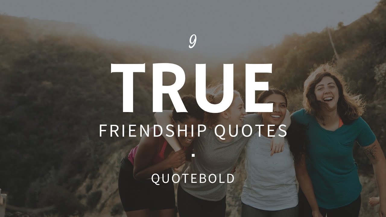 9 True Friendship Quotes