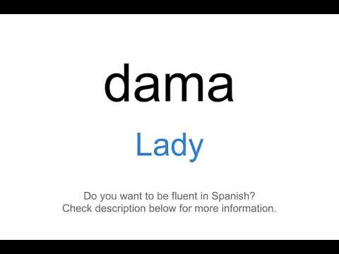 How to say "Lady" in Spanish | dama