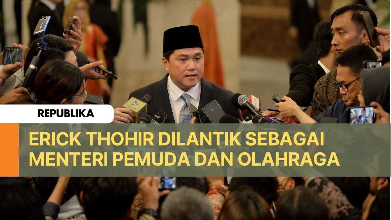 Ditugaskan Jadi Menpora, Ini Fokus Erick Thohir Kedepannya
