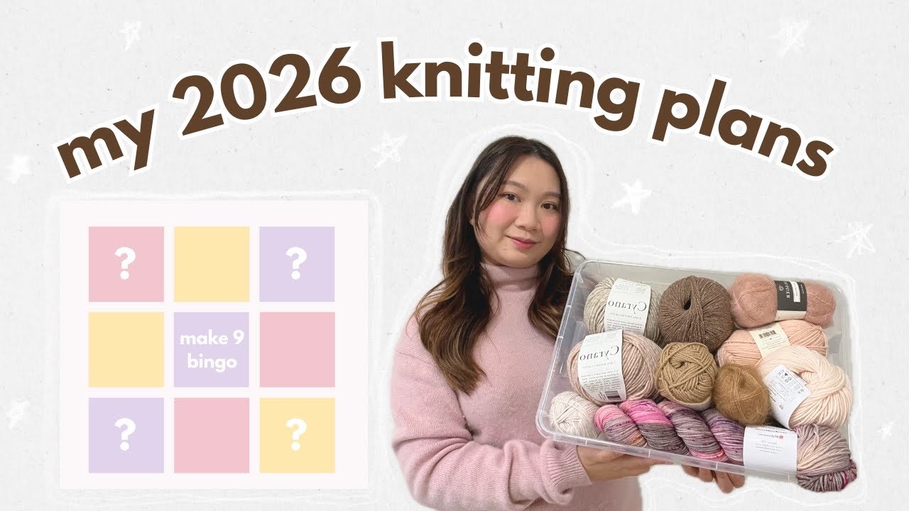 2026 knitting plans: make nine, knitting intentions, using stash yarn 🧶