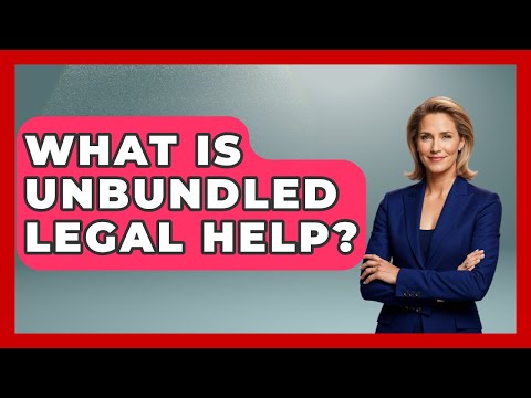 What Is Unbundled Legal Help? - Ask Your Bank Teller