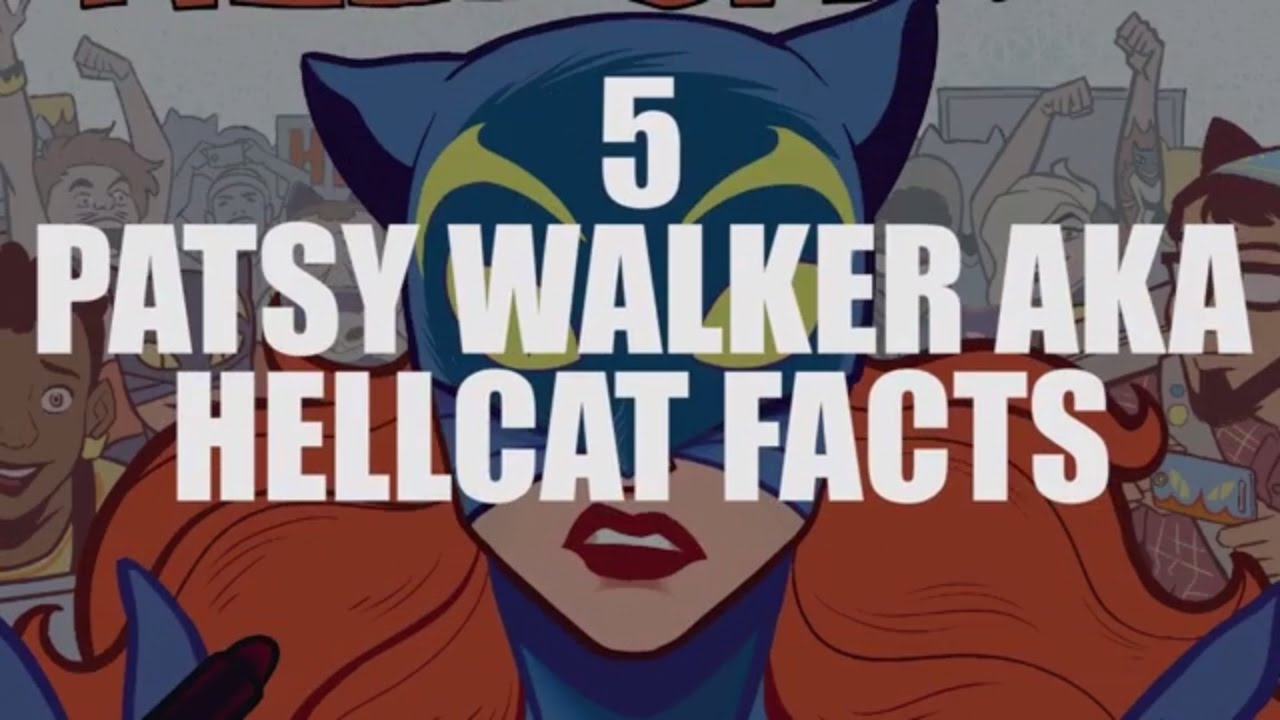 5 Patsy Walker AKA Hellcat Facts