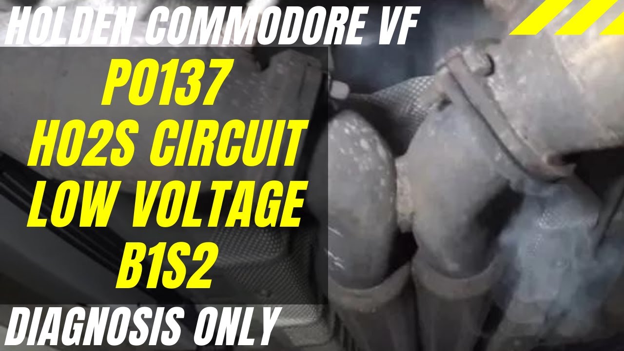 P0137 - HO2S Circuit Low Voltage B1S2 - 2014 VF Holden Commodore SS Sportwagon - DIAG