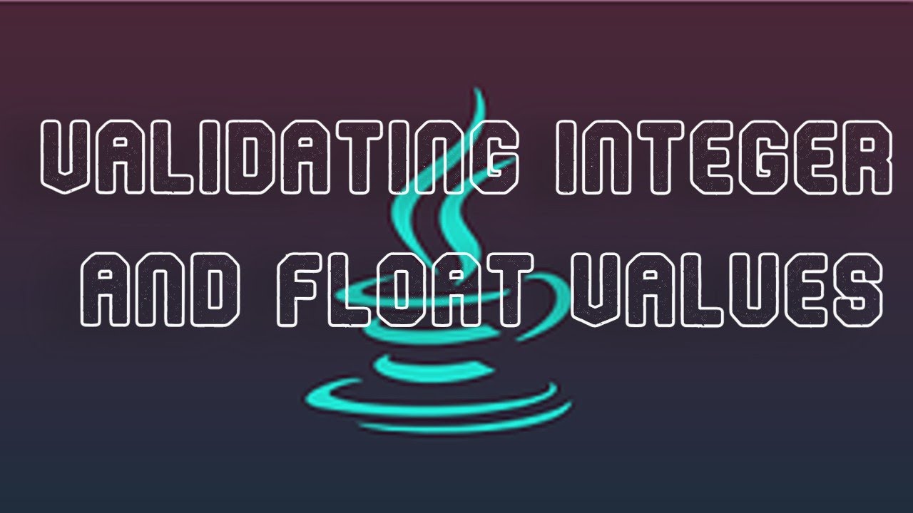 Integer And Float Validation | How to Validate Integer | How to Validate Float | Java