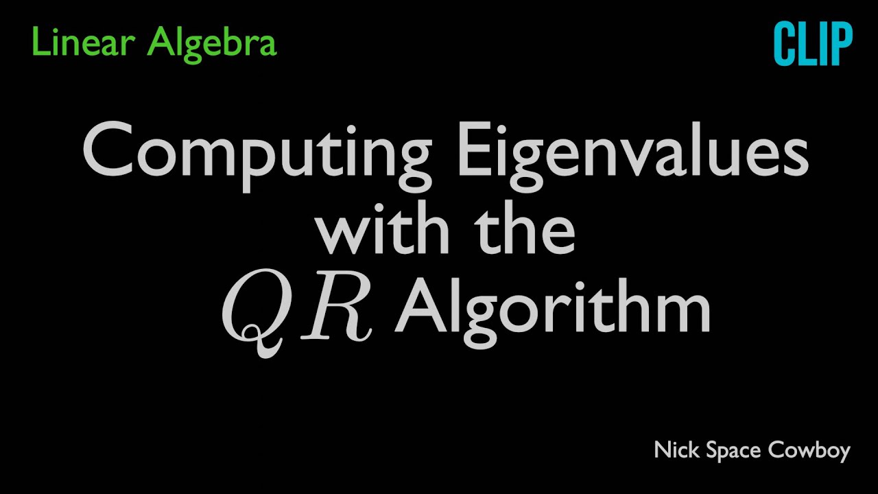 Computing Eigenvalues with The QR Algorithm - Linear Algebra
