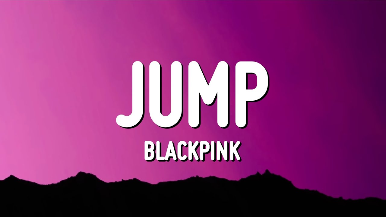 BLACKPINK - JUMP (Lyrics)