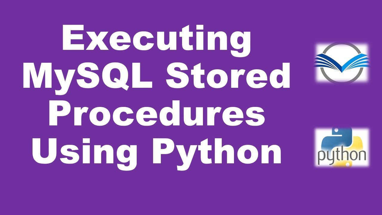 Stored Procedures in mysql | How to create and execute mysql stored procedures using python