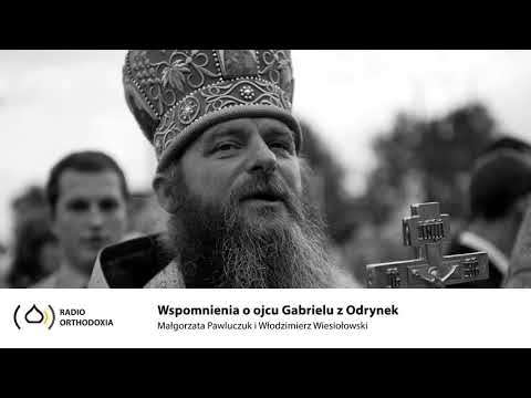 Wspomnienia o ojcu Gabrielu z Odrynek