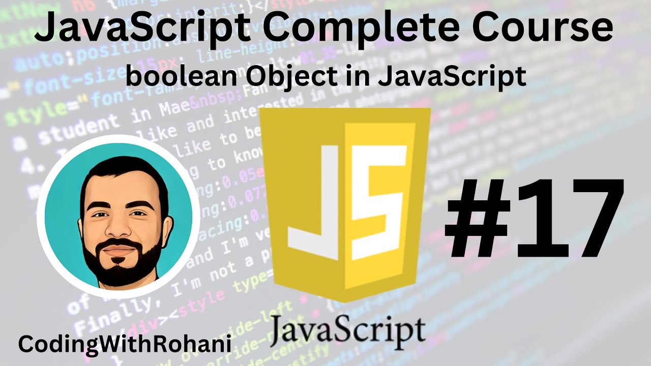 JavaScript Complete Course|| #17 JavaScript boolean Object|| CodingWithRohani