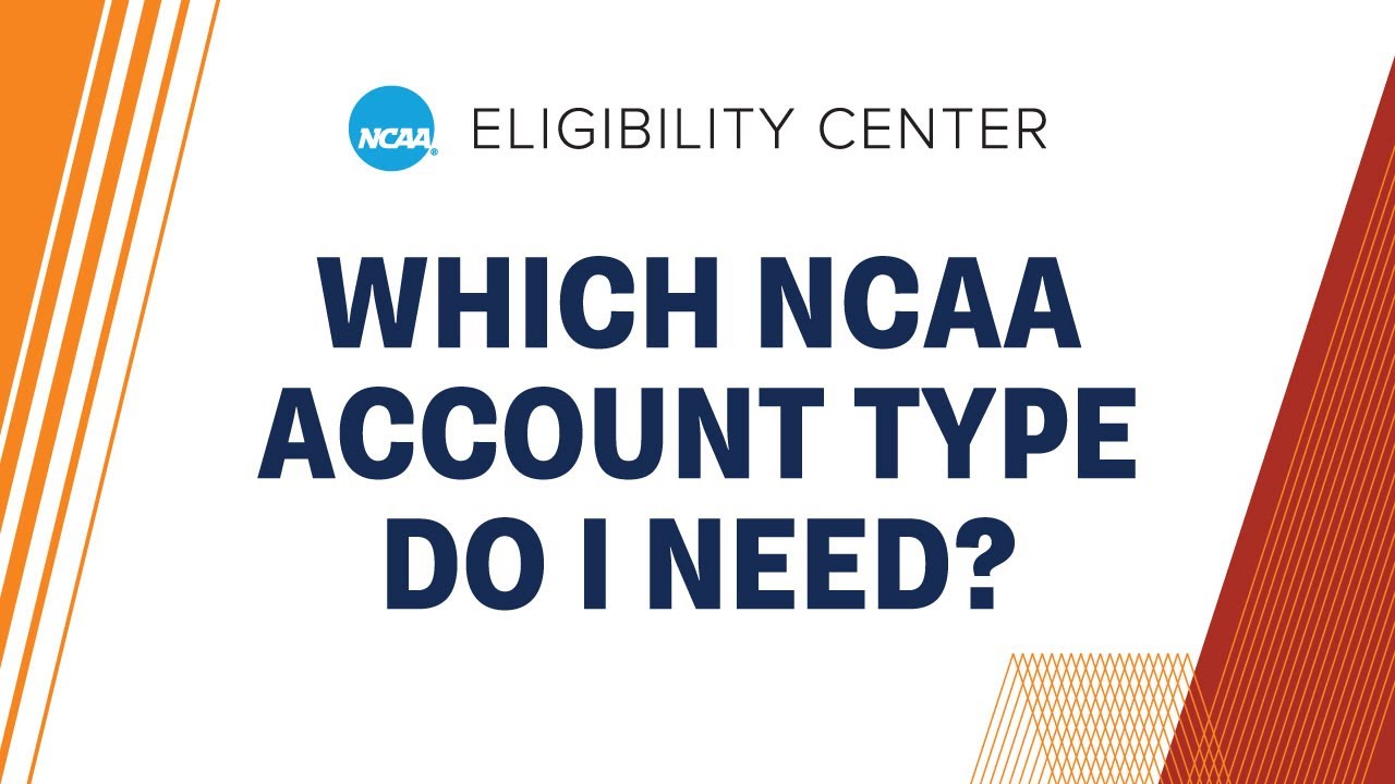 NCAA Eligibility Center Account Types