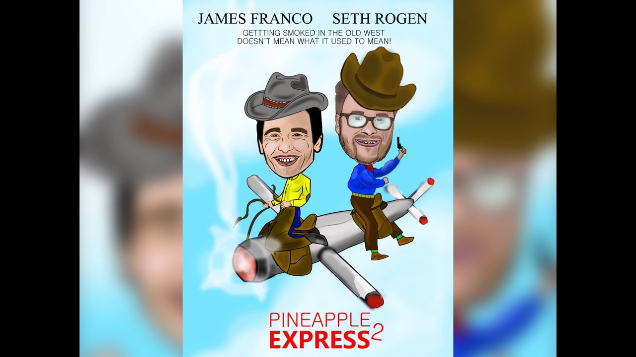 PINEAPPLE EXPRESS 2 - POSTER PARODY
