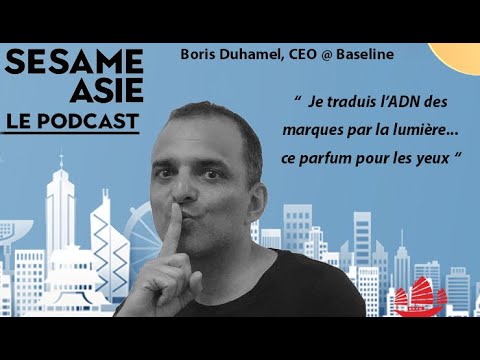 #16 Hong Kong:  Boris Duhamel [Baseline] Lighting, Serial-intrapreneur, Retail