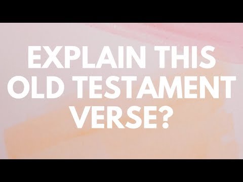 Explain This Old Testament Verse? - Your Questions, Honest Answers