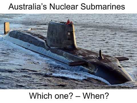 Australia's Nuclear Submarines - Which one? When?