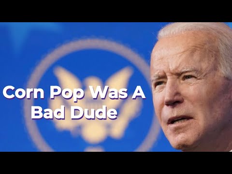 Corn Pop Was a Bad Dude: A Joe Biden Tale