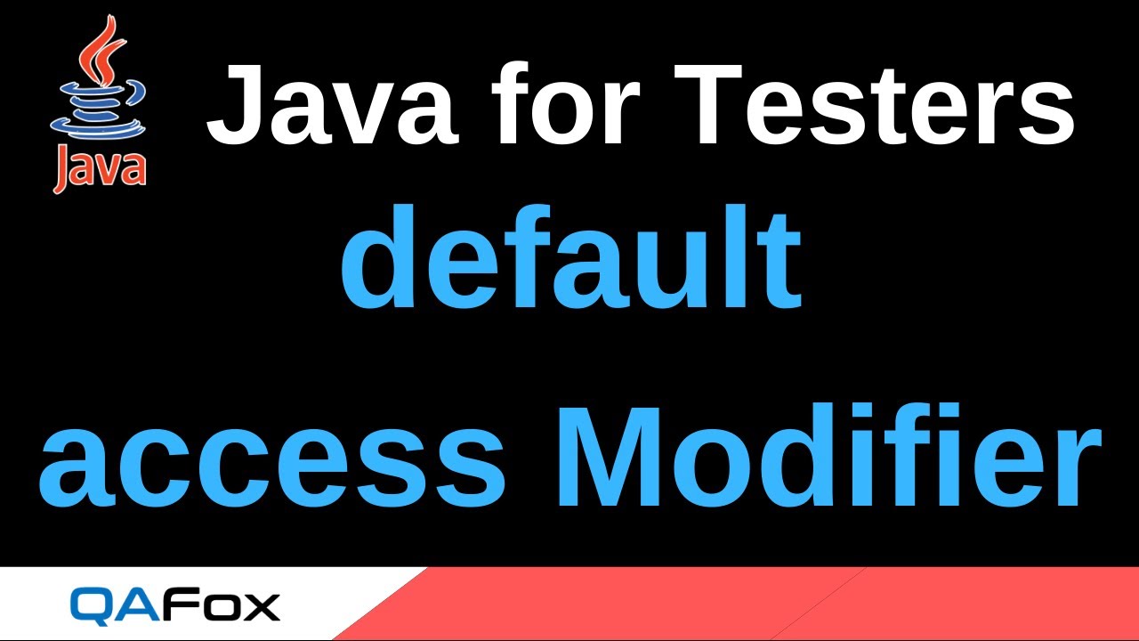 Java for Testers - Part 180 - default Access Modifier