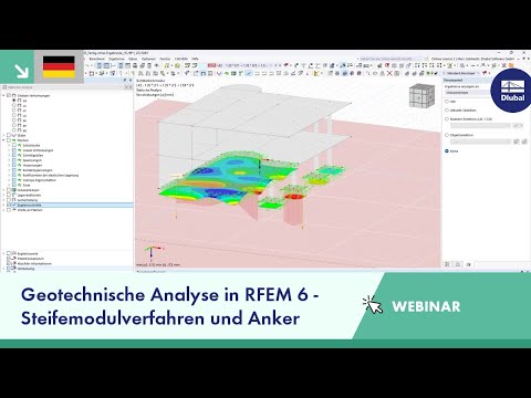 Webinar | Geotechnische Analyse in RFEM 6 - Steifemodulverfahren und Anker