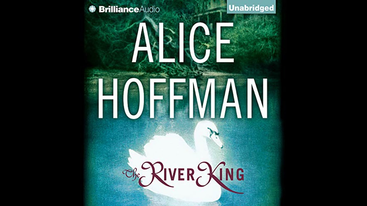 River King by Alice Hoffman | Full Audiobook