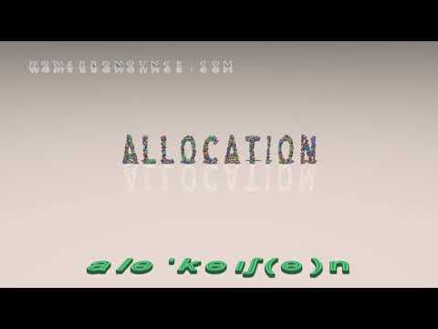 allocation - pronunciation + Examples in sentences and phrases