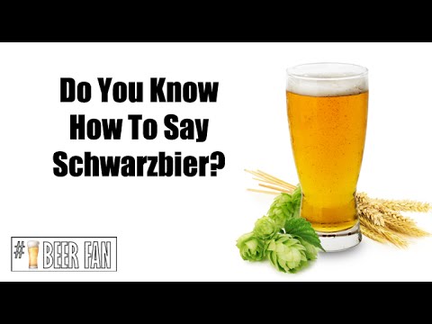 How Do You Pronounce the Beer Style Schwarzbier?