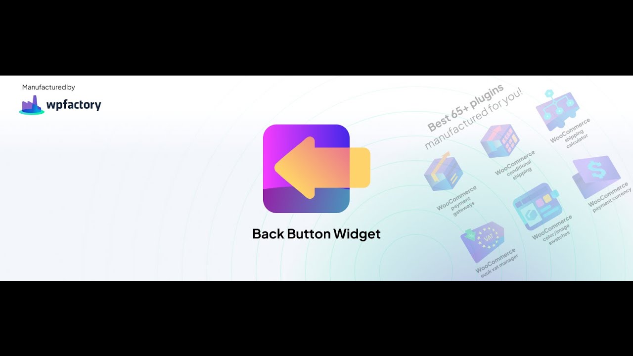 Back Button Widget for WordPress | Features, Benefits & Overview