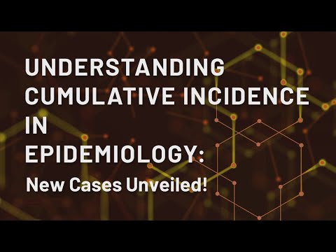 Understanding Cumulative Incidence in Epidemiology: New Cases Unveiled!