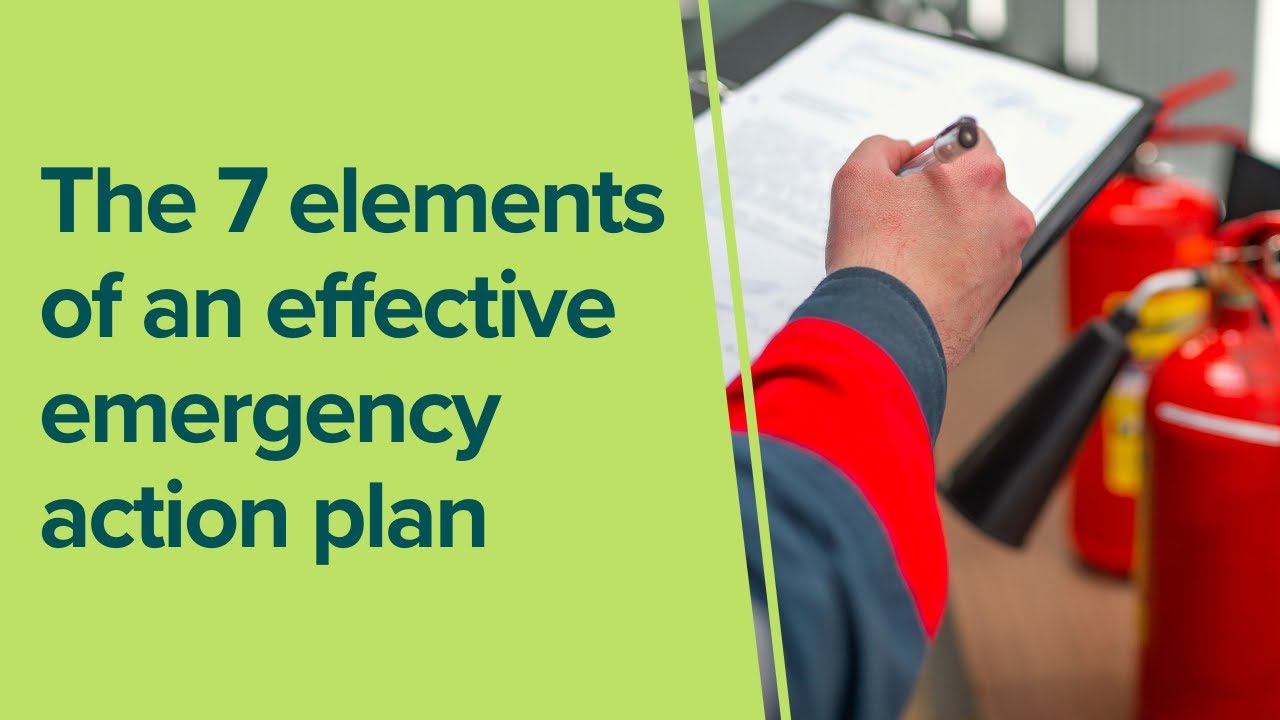 The 7 elements of an effective emergency action plan